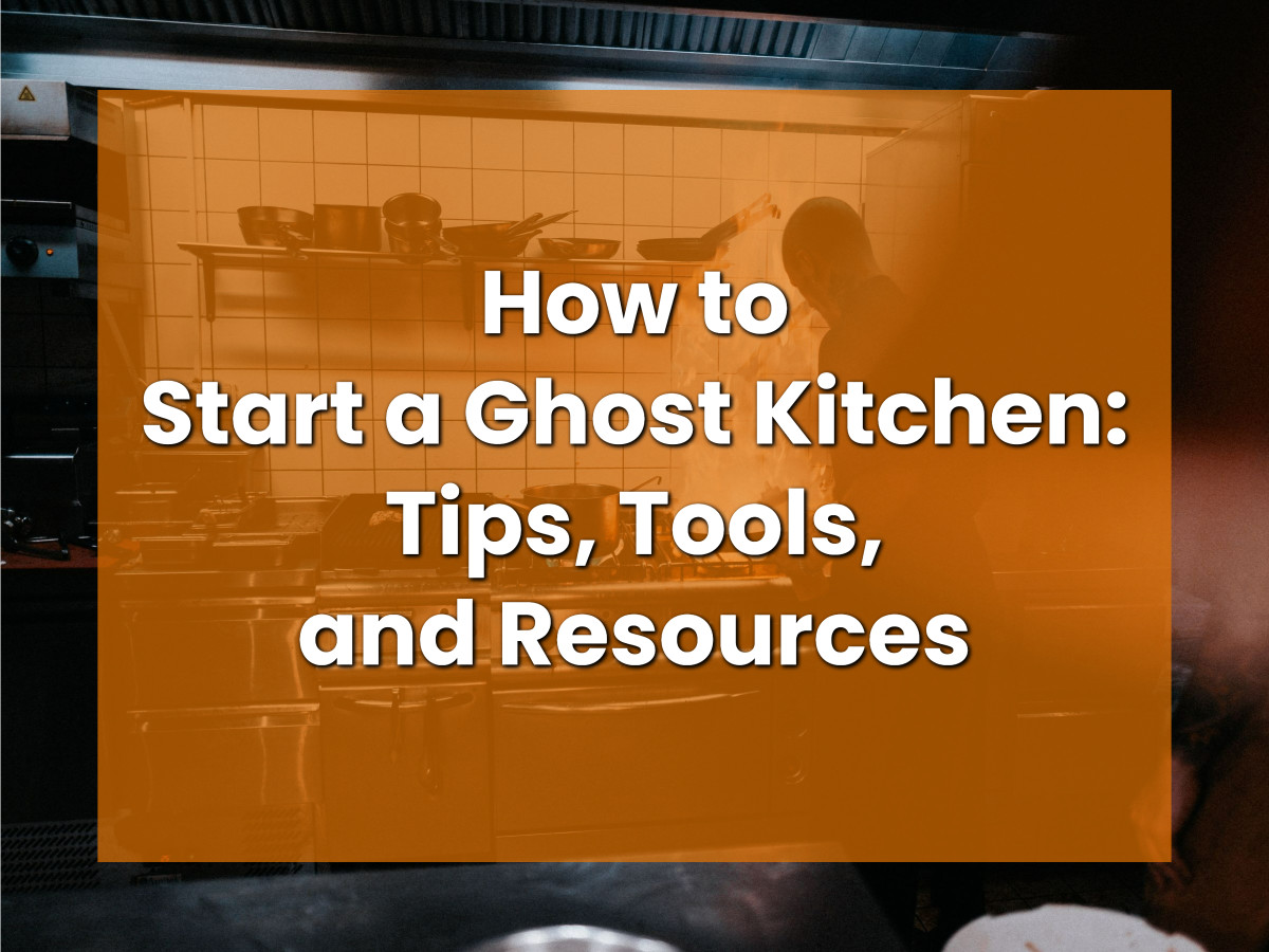 How to Start a Ghost Kitchen: Tips, Tools, and Resources | MyCompanyWorks